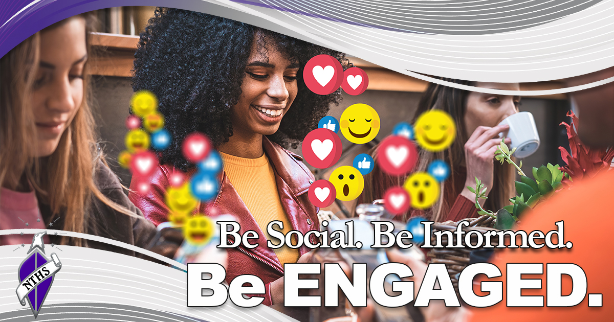 Be social. Be informed. BE ENGAGED. - NTHS Part 2